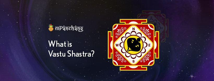 What is Vastu Shastra: A Complete Guide to the Ancient Science of ...